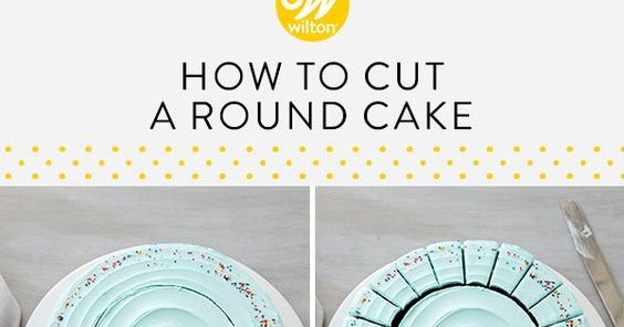 How to Cut a Round Cake - Dessert Recipes Light