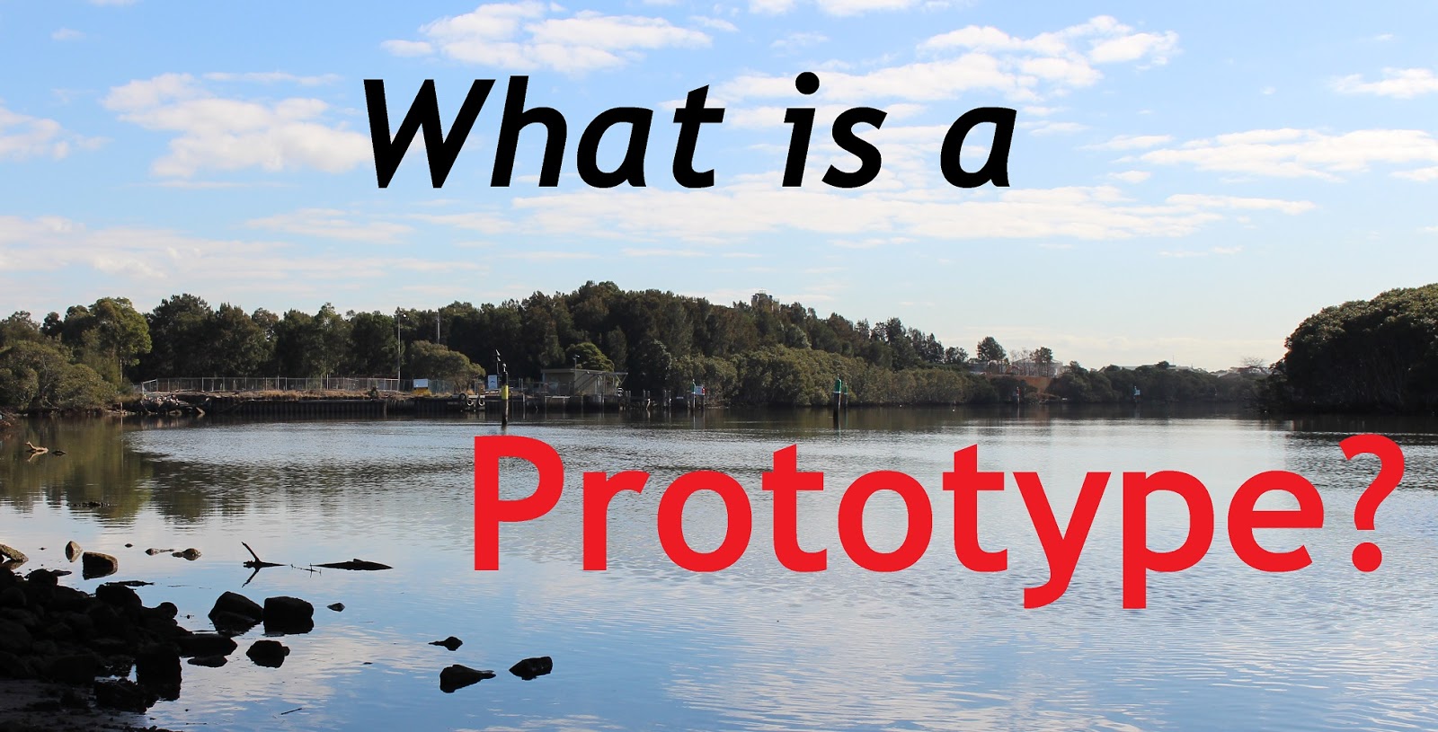 What is a Prototype? - InnovAU