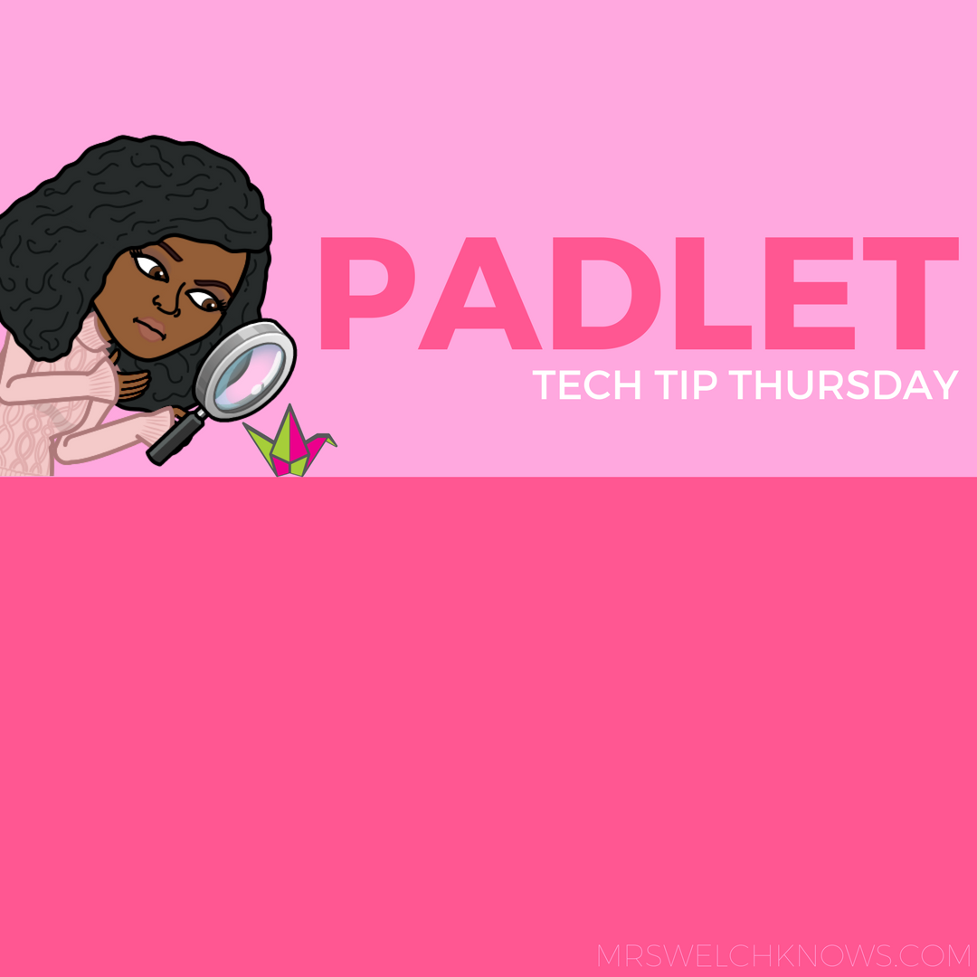 Mrs. Welch Knows: Tech Tip Thursday: Padlet Mrs. Welch Knows: Tech Tip Thursday: Padlet