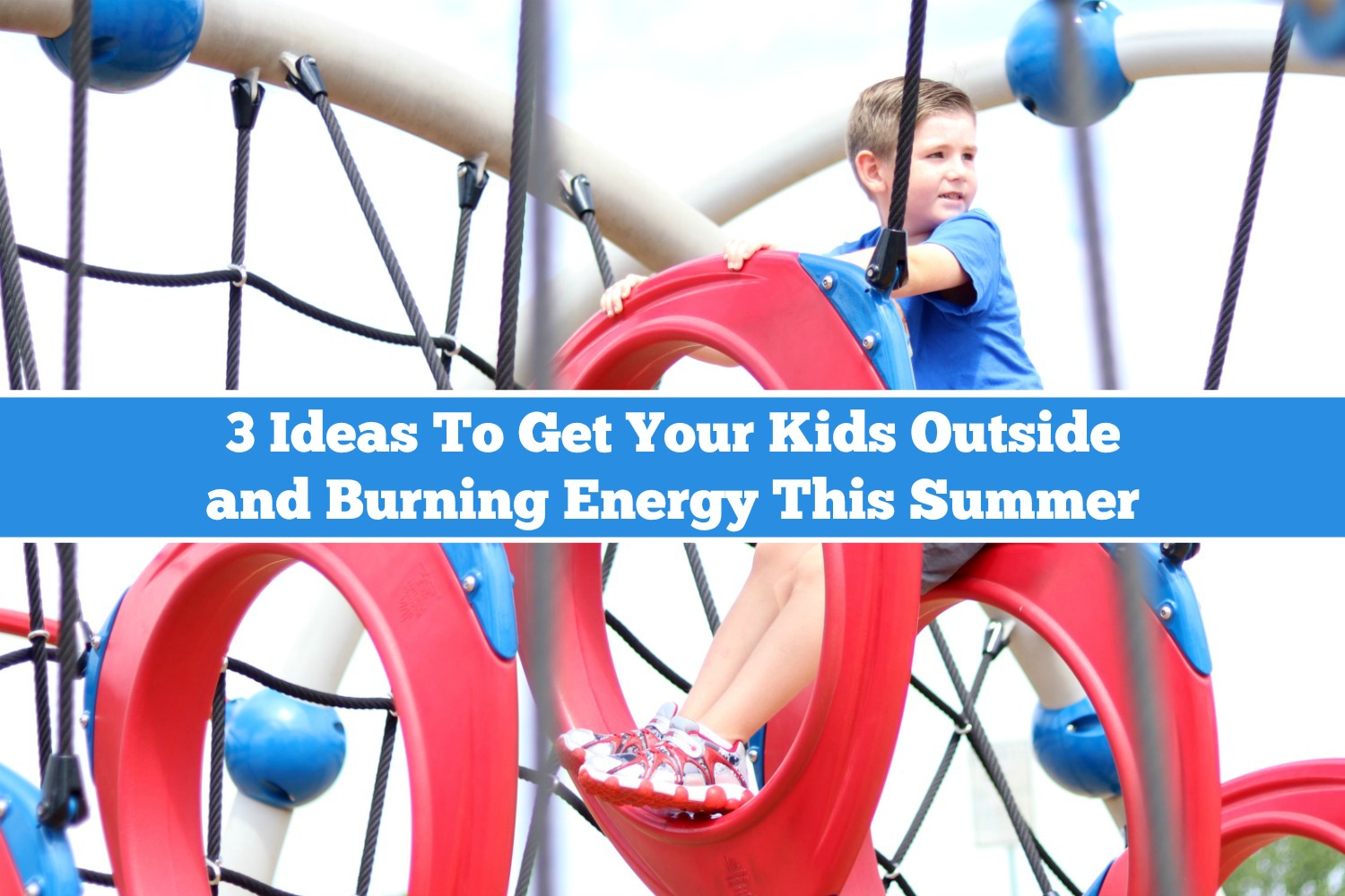 Lunchbox Dad: 3 Ideas to Get Your Kids Out of the House and Burning ... Lunchbox Dad: 3 Ideas to Get Your Kids Out of the House and Burning ...