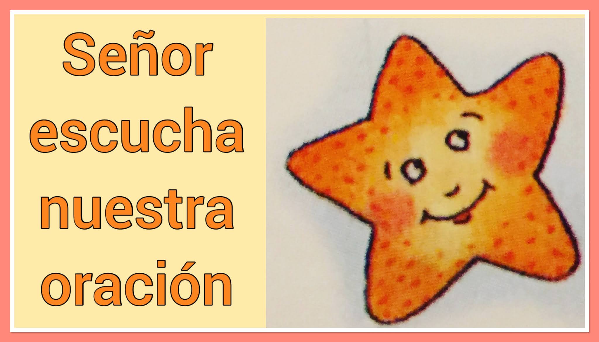 Cantos y Oraciones: Señor , escucha nuestra oración 🎵