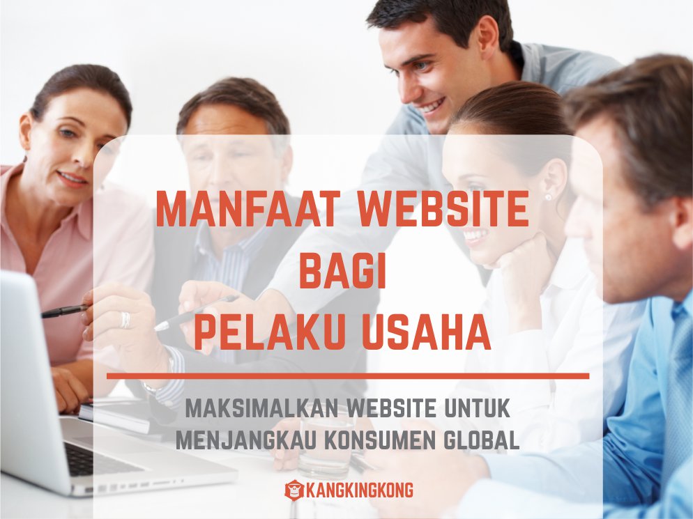 Manfaat Website Bagi Pelaku Usaha | Blog Hidup Gaya