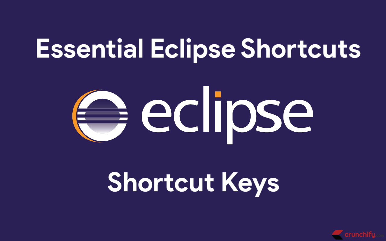 Top 30 Eclipse Keyboard Shortcuts For Java Programmers