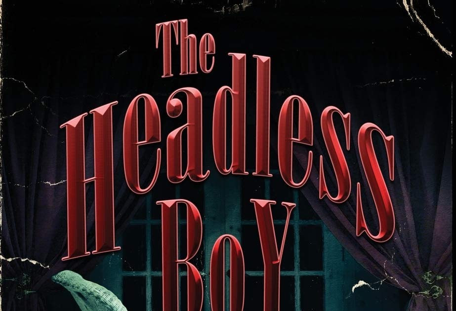 Kevin Lucia: The Headless Boy, by Kelli Owen