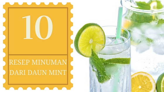 10 Resep Minuman Dari Daun Mint Yang Gampang Dibuat Sendiri - Serba Top 10