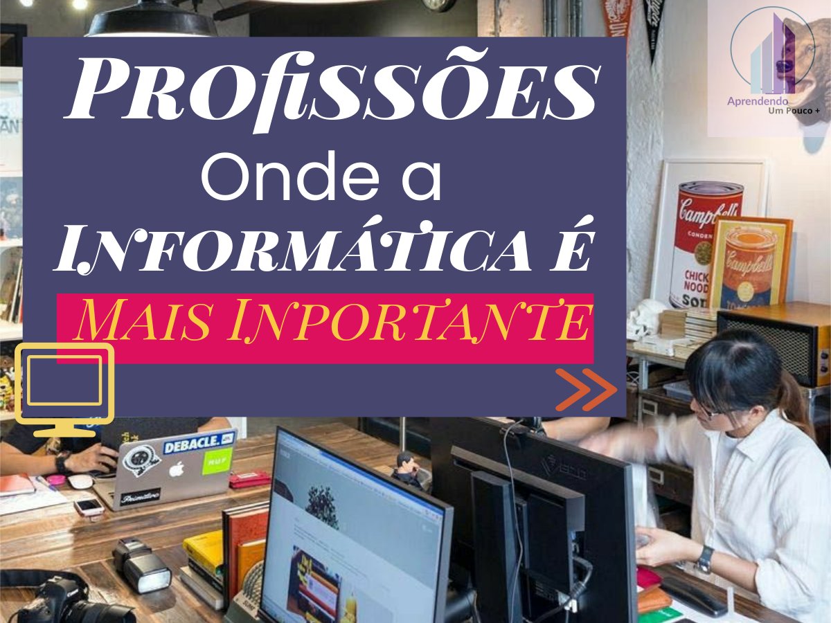 4 Profissões em que o conhecimento em informática é essencial