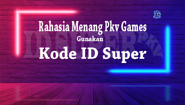 Rahasia Menang Menggunakan Kode ID Super Pada Situs Pkv Games