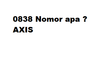 0838 Nomor apa ? Kartu Apa ? - Apakah .xyz