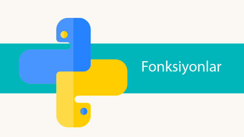 Pythonda Fonksiyonlar