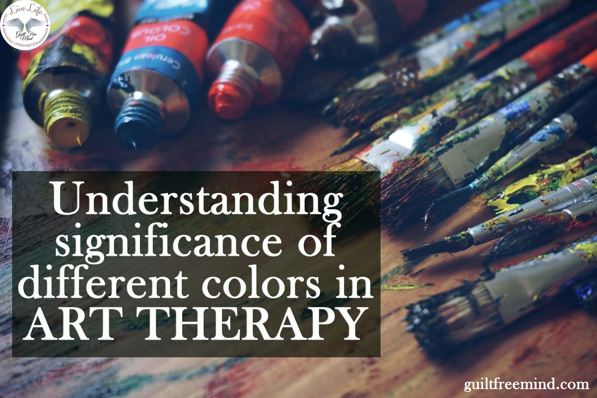 Significance Of Colors In Art Therapy Guilt Free Mind significance-of-colors-in-art-therapy-guilt-free-mind