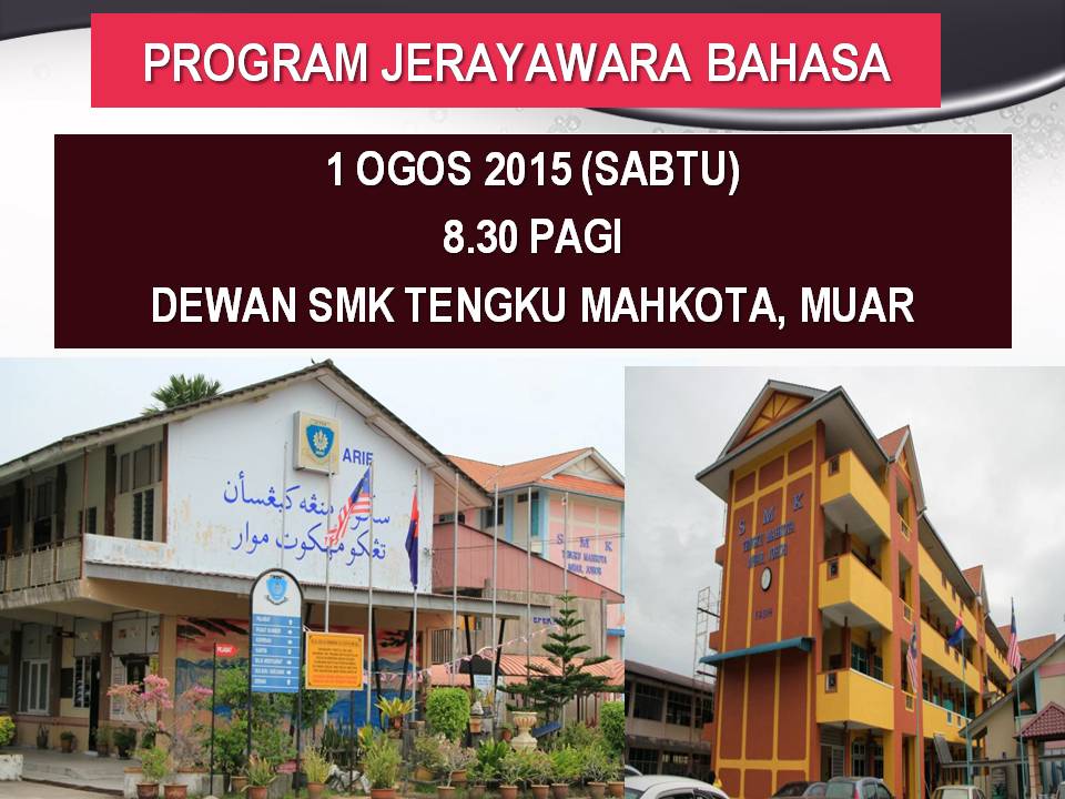 WADAH KETERAMPILAN BERBAHASA: PROGRAM JERAYAWARA BAHASA DI SMK TENGKU MAHKOTA, MUAR