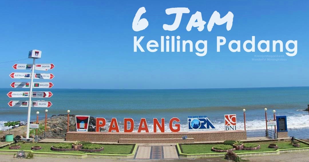 Jelajah Nagari Awak: 6 Jam Keliling Kota Padang
