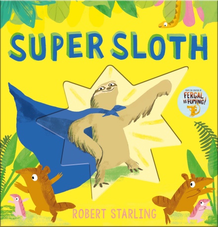 KISS THE BOOK Jr.: Super Sloth by Robert Starling - ESSENTIAL