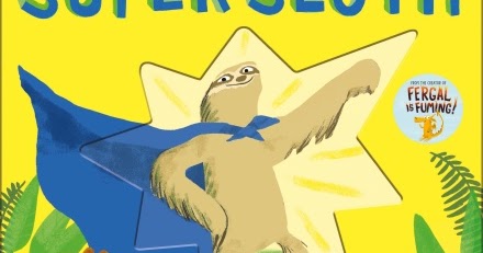 KISS THE BOOK Jr.: Super Sloth by Robert Starling - ESSENTIAL