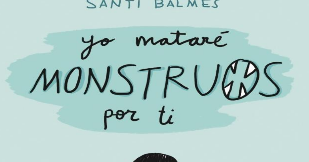 Te cuento un cuento: Yo mataré monstruos por tí