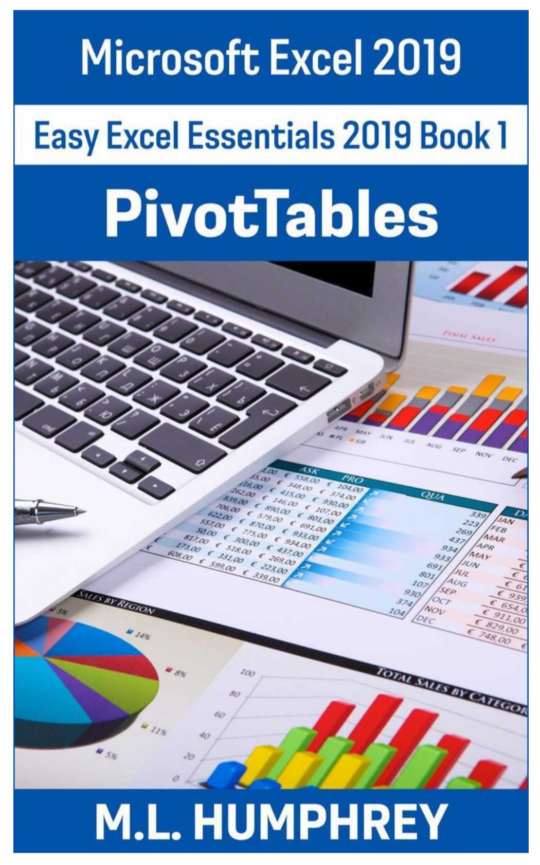 Excel 2019 Pivottables Easy Excel Essentials 2019 Book 1 King Of Excel