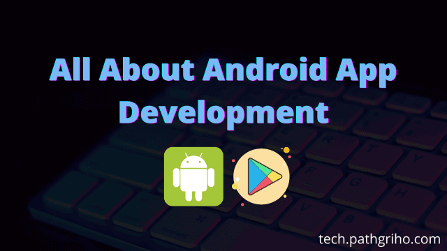 All About Android Development
