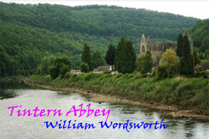 Tintern Abbey -William Wordsworth's philosophy or view of Nature