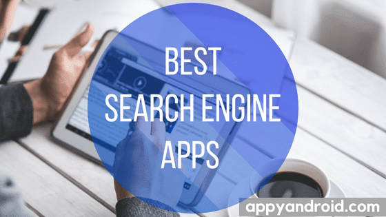 Top 5 Best Search Engine Apps for Android 2019