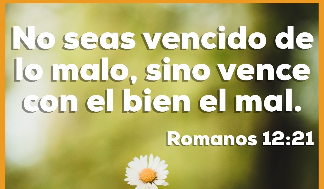 Glorifica a Dios: Romanos 12:21