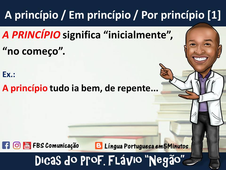 Língua Portuguesa em5Minutos: A Diferença entre "A princípio", "Em ...
