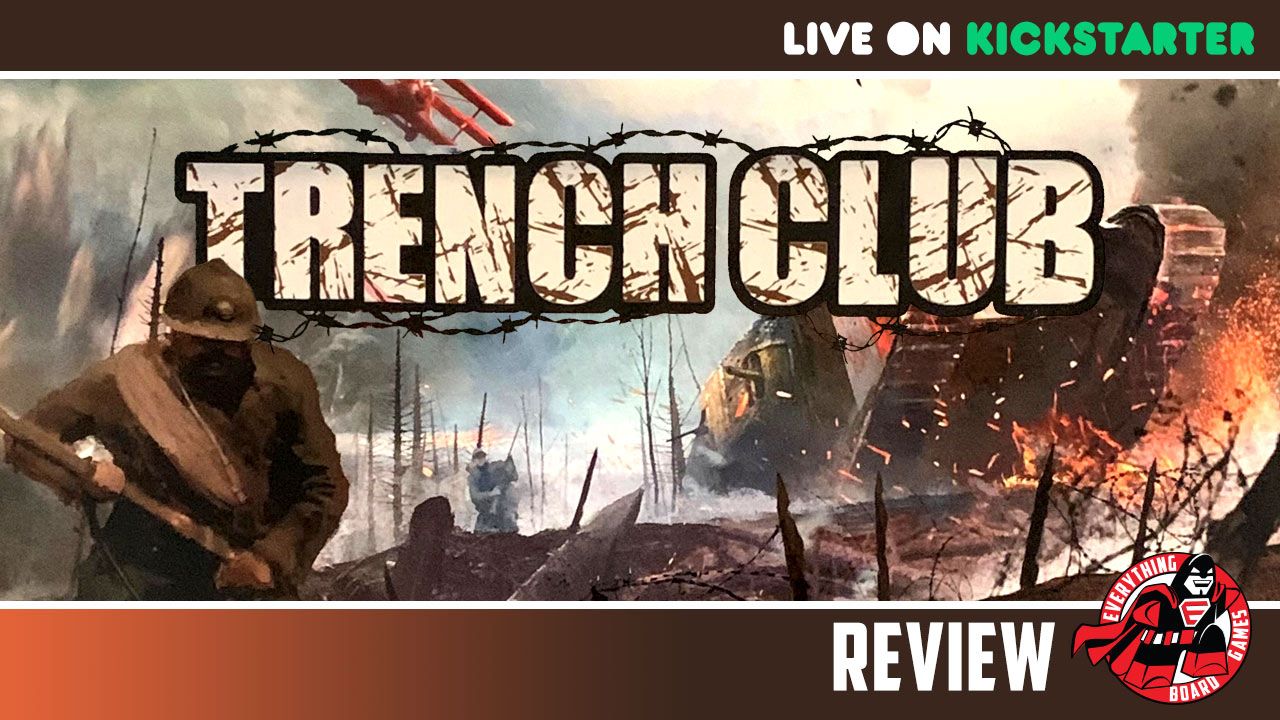 Trench Club Kickstarter Review - EverythingBoardGames.com