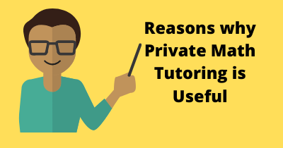 Success Math Tutoring: 5 Reasons why Private Math Tutoring is Useful