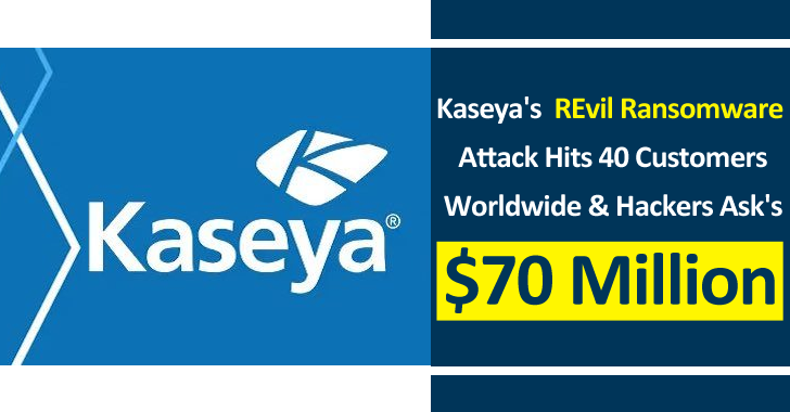 Kaseya's REvil Ransomware Attack Hits 40 Customers worldwide