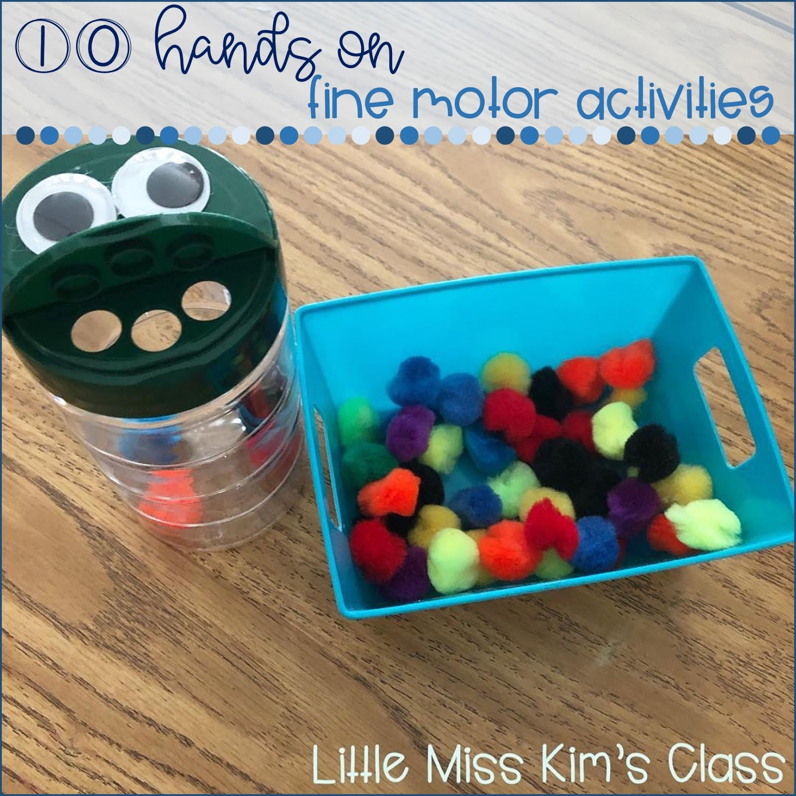 Little Miss Kim's Class: 10 Hands On Fine Motor Activity Ideas