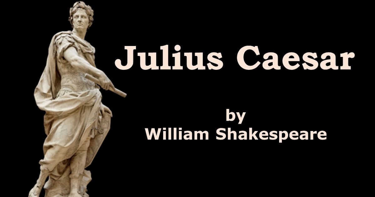 Julius Caesar by William Shakespeare (Summary)