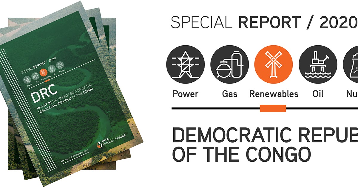 Africa Oil & Power Launches DRC Investment Report, Aligns with Upcoming ...