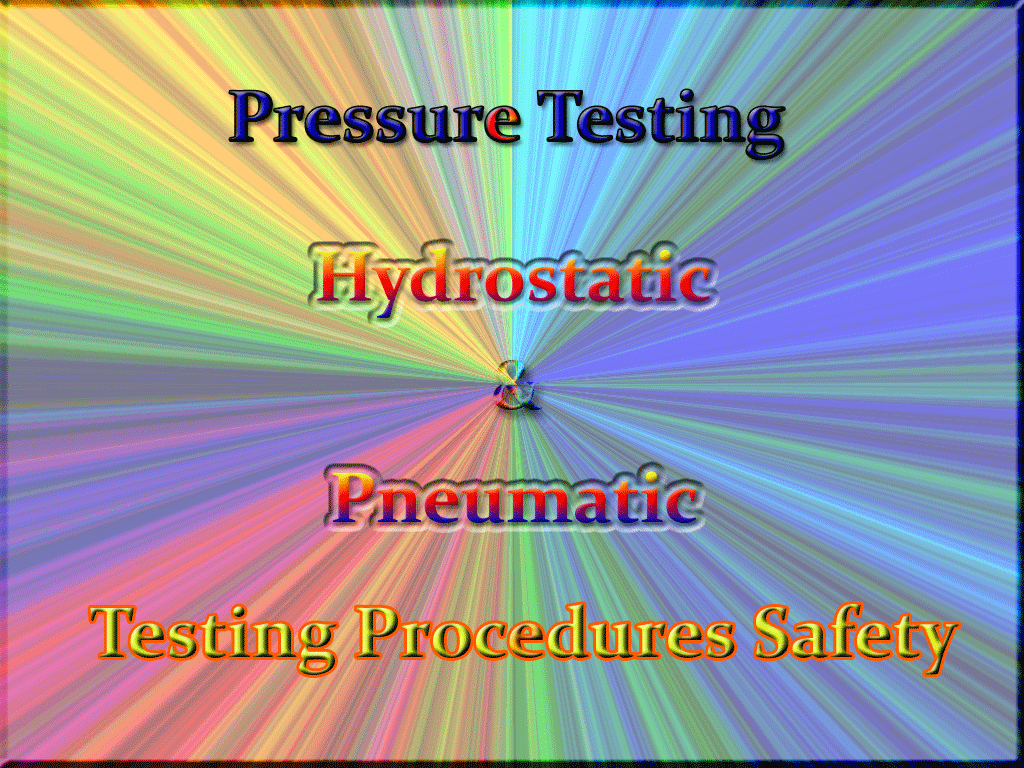 Hydrostatic and Pneumatic Pressure Testing Procedures Safety ~ HSE ...