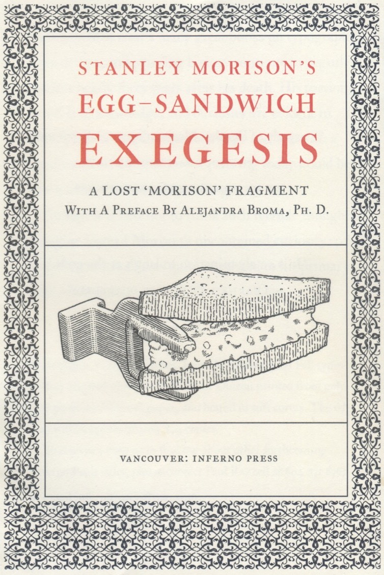 Inferno Press: Stanley Morison's Egg-Sandwich Exegesis