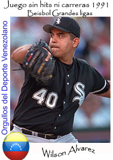 Orgullos del Deporte Venezolano: 1991 El Not Hit de Wilson Alvarez.