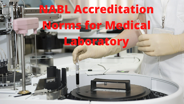 NABL Accreditation Norms for Medical Laboratory