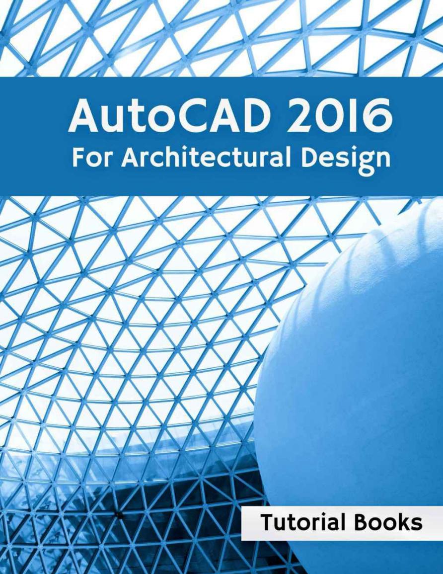 Art & Architecture Library: AutoCAD 2016 For Architectural Design ...