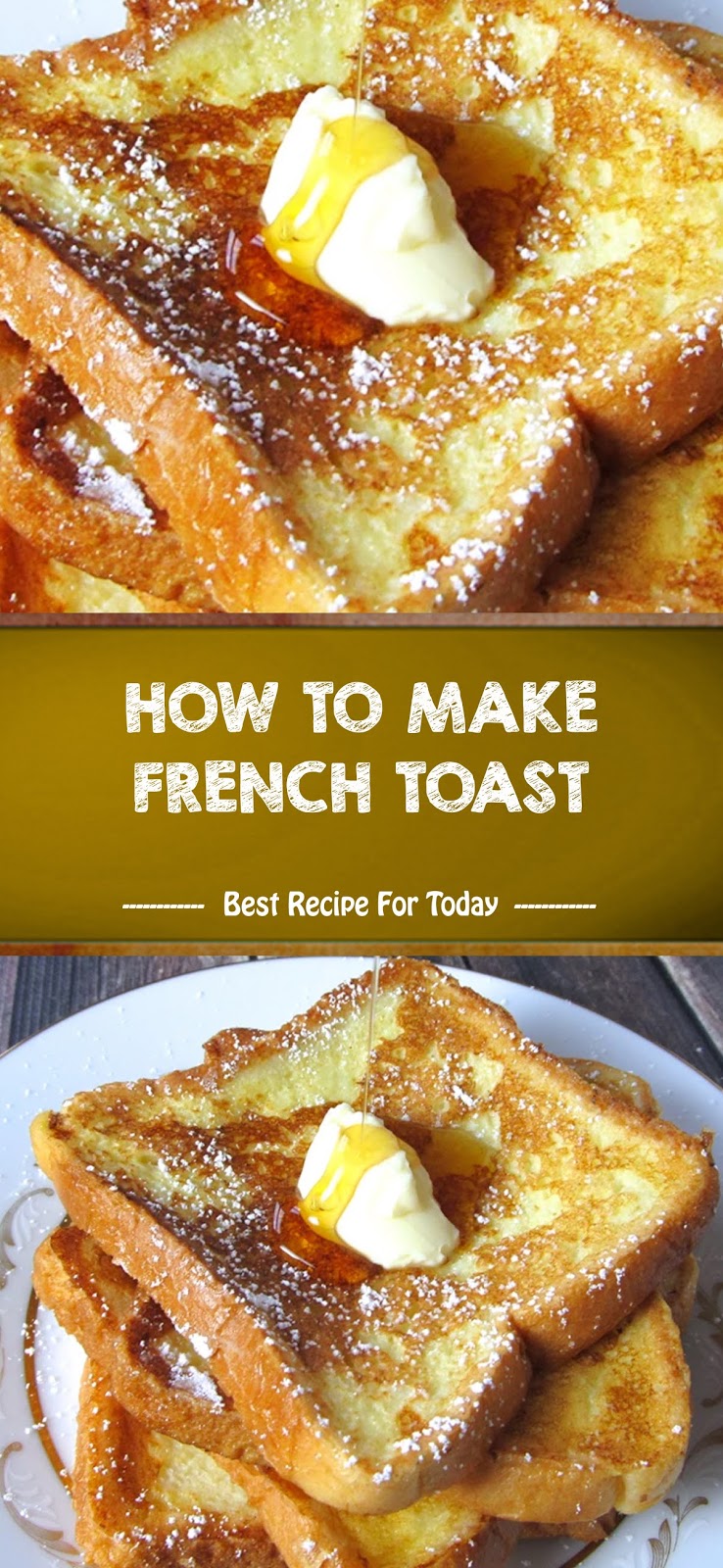 HOW TO MAKE FRENCH TOAST