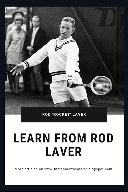 Bigger Better Tennis - Paul Dale: LEARN FROM ROD LAVER