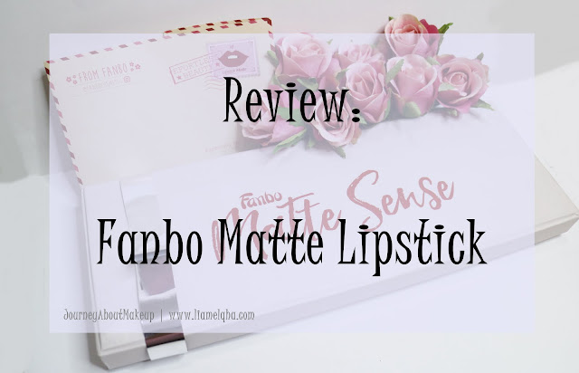 [SPONSORED] Review: Fanbo Matte Lipstick || Liamelqha - Journey About ...