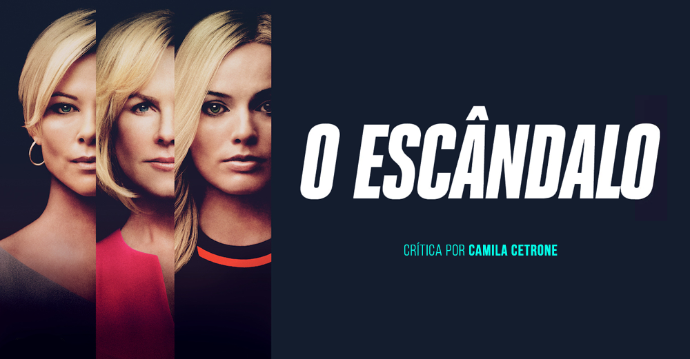 CRÍTICA | O Escândalo