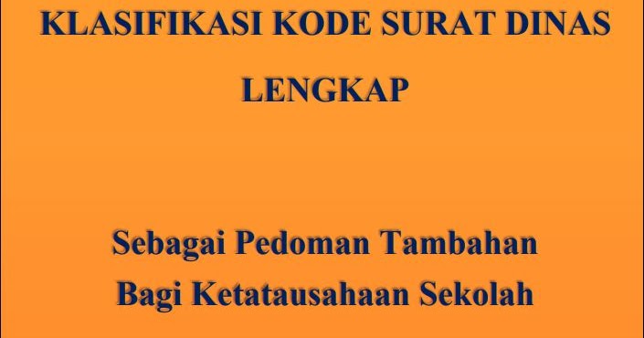 Daftar Lengkap Klasifikasi Kode Surat Dinas Terbaru - Berkas Surat