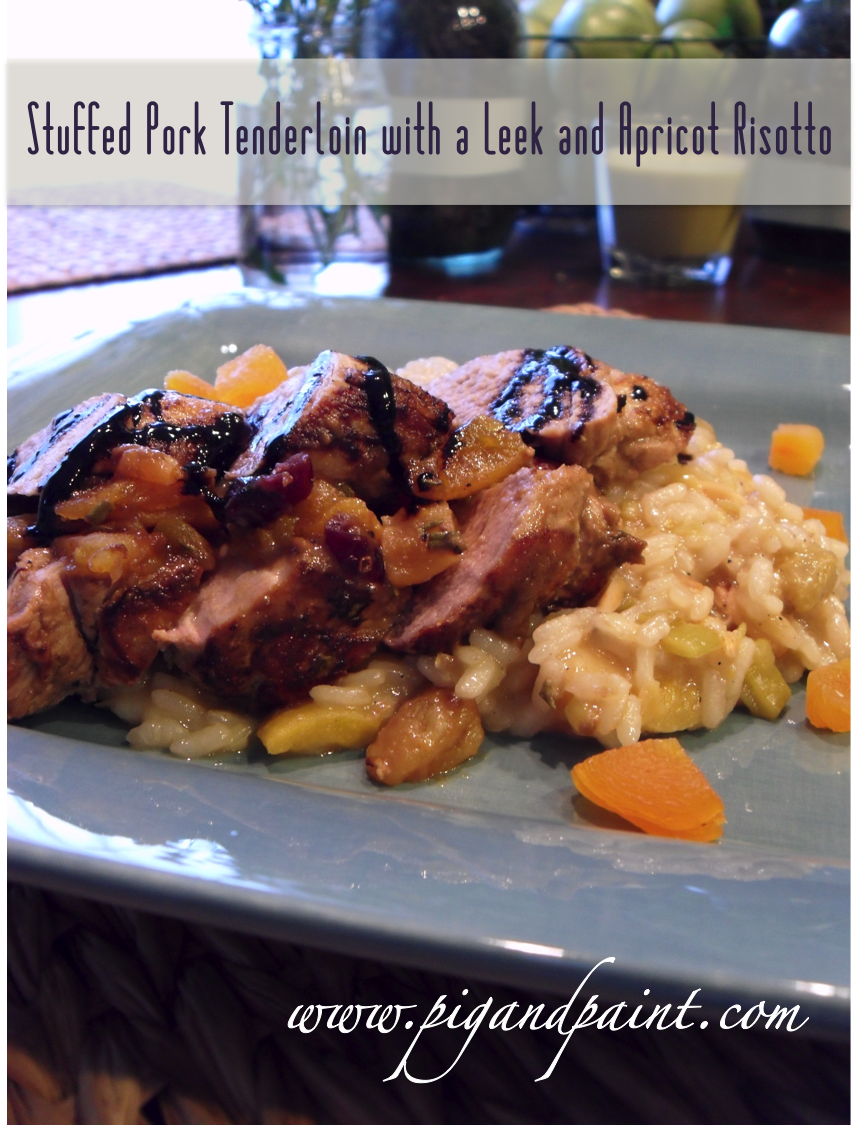 Stuffed Pork Tenderloin with a Leek and Apricot Risotto