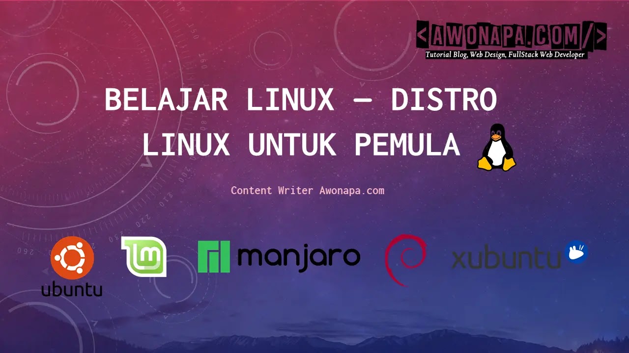 Belajar Linux - Distro Linux Untuk Pemula - Awonapa - Website dan Blogging