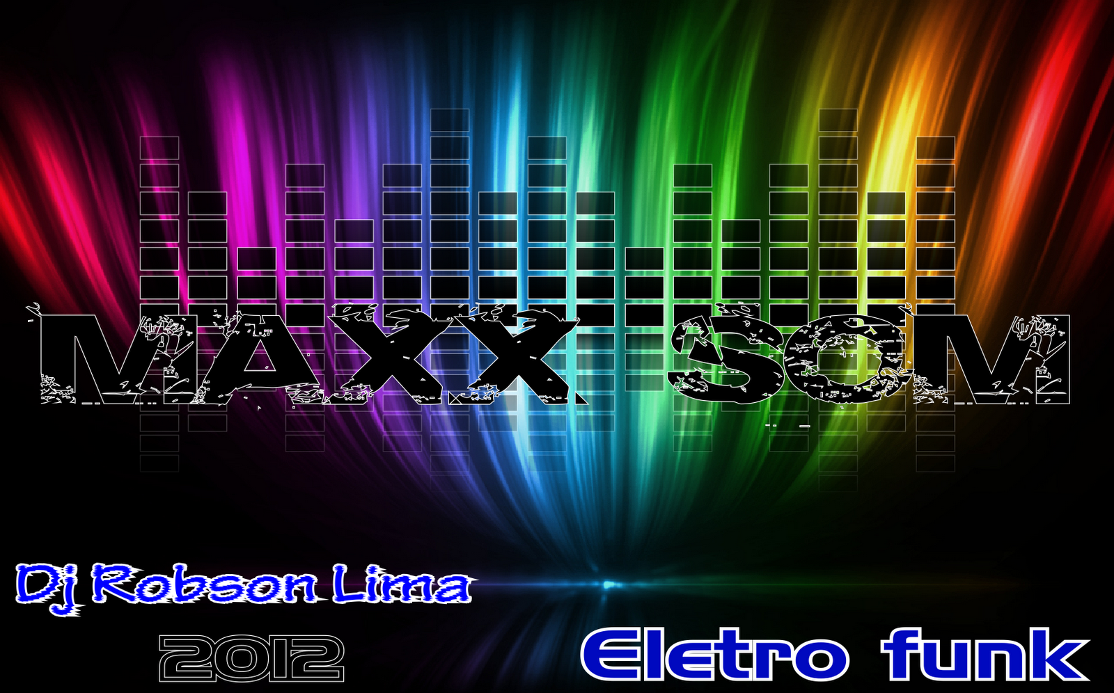 Maxx Som Sonorização: Eletro Funk