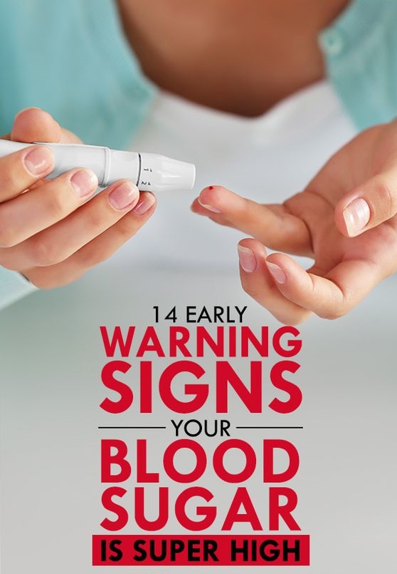 Managing Blood Sugars: 14 Early Warning Signs Your Blood Sugar Is Super ...