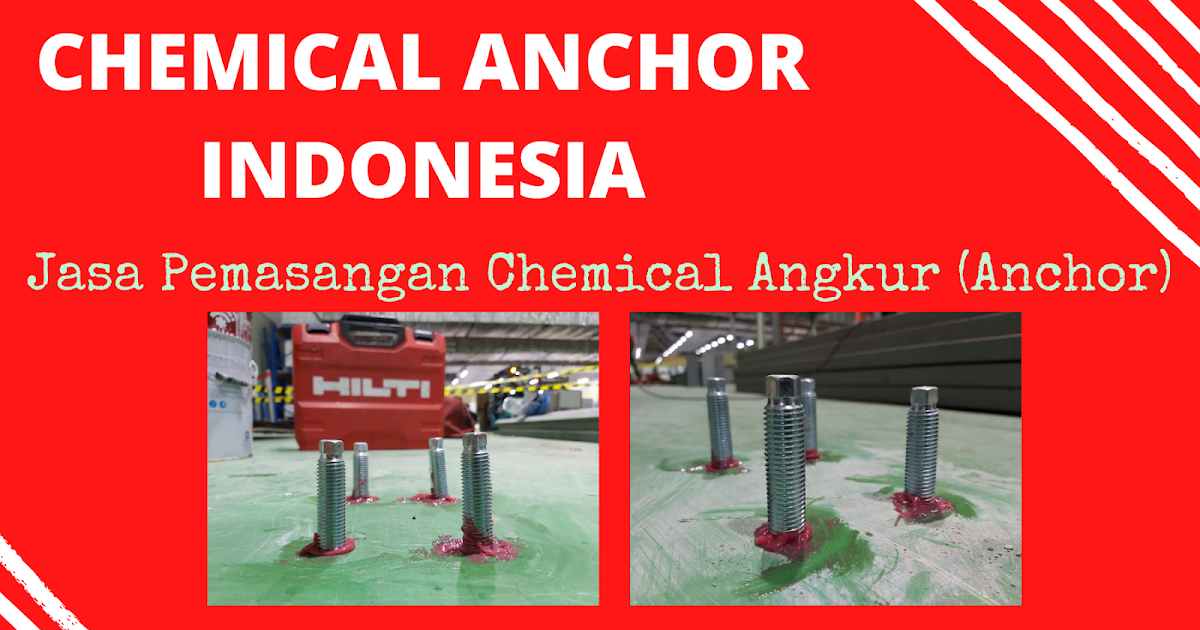 Jasa Pemasangan Chemical Angkur (Anchor) | Chemical Anchor Indonesia