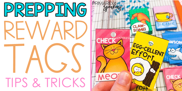 Tips for Prepping Reward Tags | Primarily Speaking