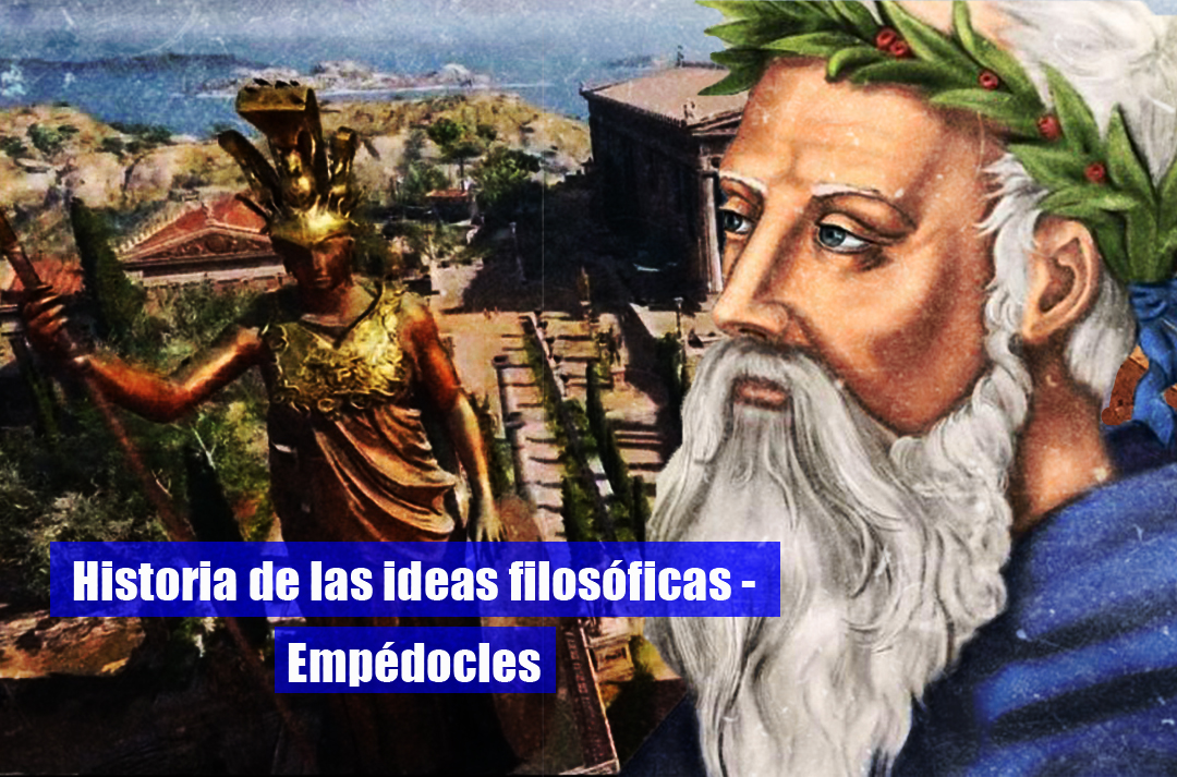 Historia de las ideas filosóficas – Empédocles – The Cuestion