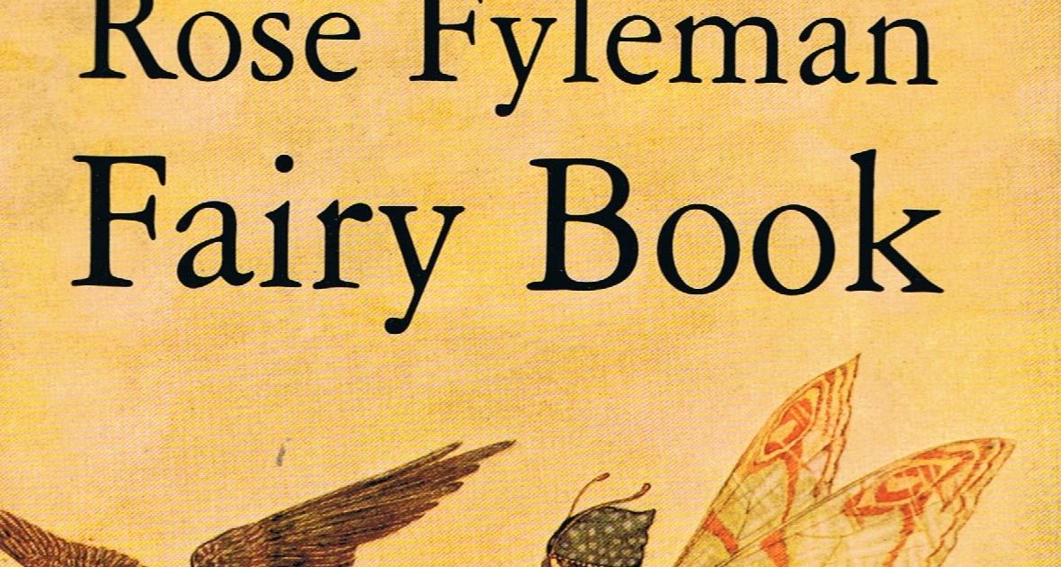 Dr Tony Shaw: Rose Fyleman: The Rose Fyleman Fairy Book (1923; repr. 2010)