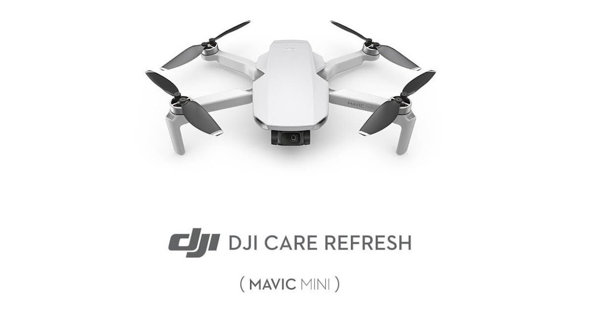 L'assicurazione che sostituisce il drone Mavic Mini, DJI CARE REFRESH ...
